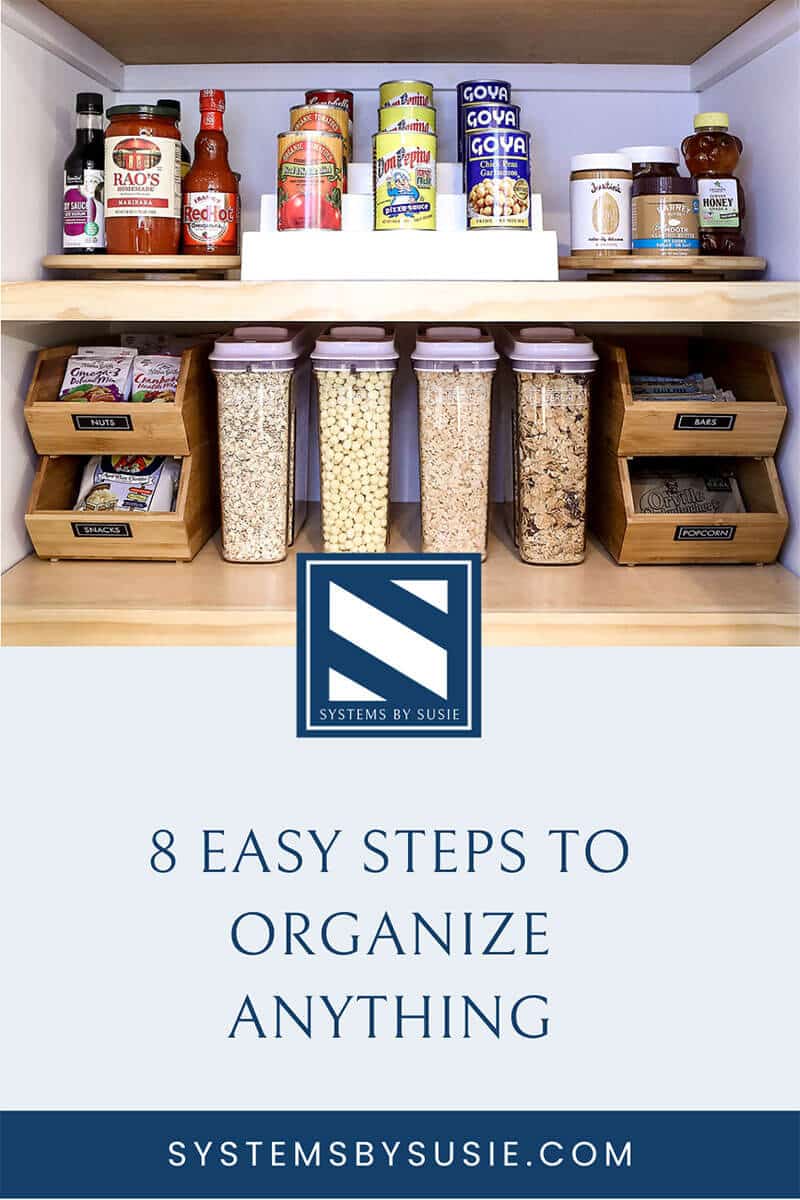 8 Easy Steps to Organize Anything - Systems By Susie